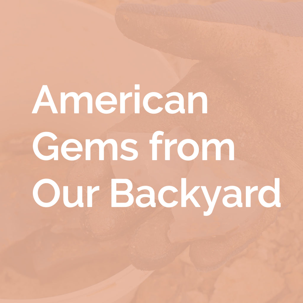American Gems from Our Backyard – Columbia Gem House